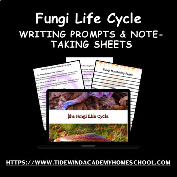Fungi Life Cycle Writing Prompts & Note-Taking Sheets | TeachShare