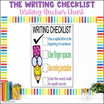 Writing Checklist for Kindergarten, 1st Grade and Grade 2 Anchor Chart ...