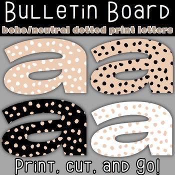 Boho Neutral Dotted Print Bulletin Board Letters- Classroom Decor ...