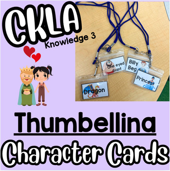 Thumbellina Character Cards CKLA aligned- Knowledge 3 Retelling Readers ...