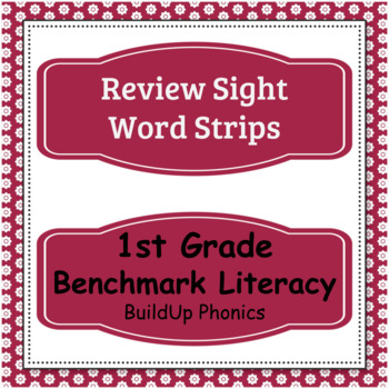 1st Grade Benchmark Literacy Review Sight Word Strips | TeachShare