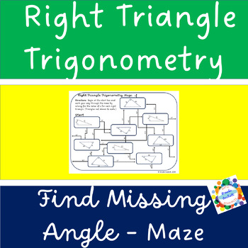 Right Triangle Trigonometry (SOH CAH TOA) Maze - find missing angle ...