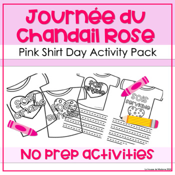 French Journée du Chandail Rose Writing Pack-Pink Shirt Day Activities ...