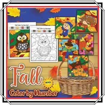 FALL COLOR BY NUMBERS : Engaging Autumn-Themed Coloring Pages for Kids ...