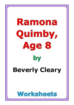 Beverly Cleary "Ramona Quimby, Age 8" worksheets | TeachShare