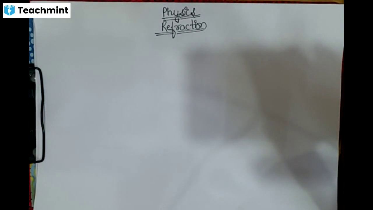 Light : Refraction Part 1 - Maths And Science - Class Recording - Teachmint