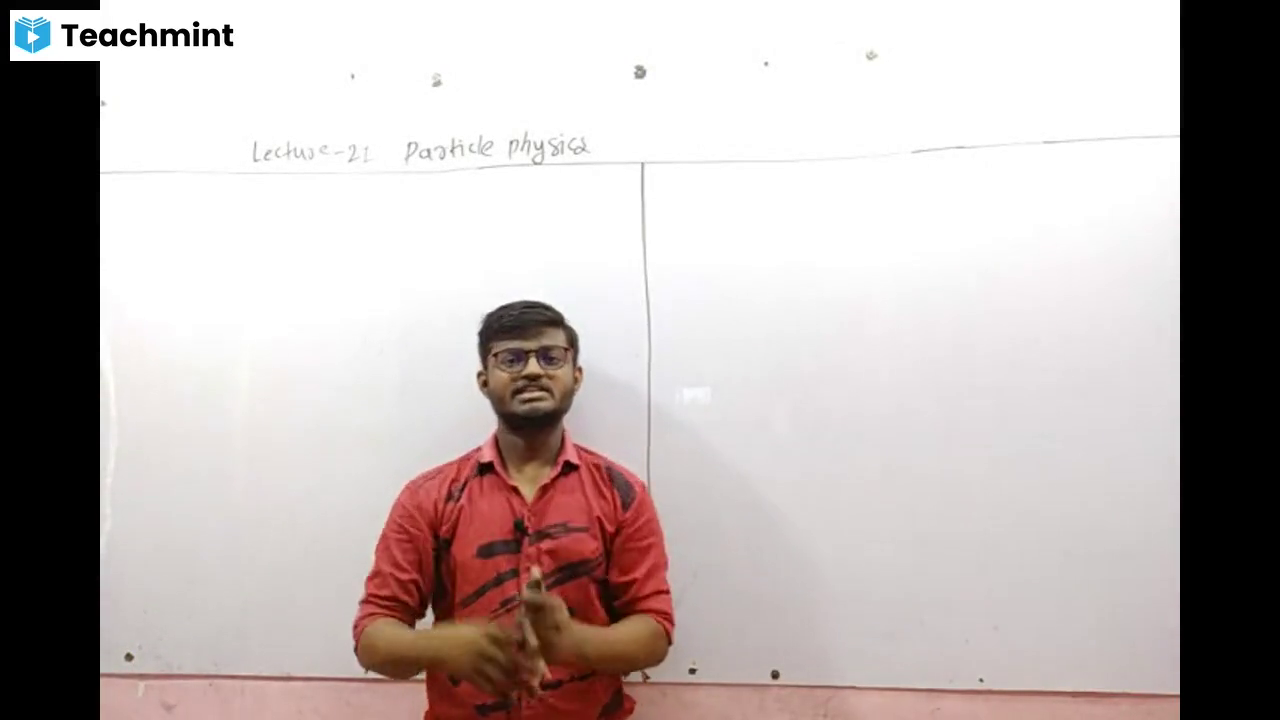 Lecture 21 ( Particle Physics) - Physical Science - Class Recording ...