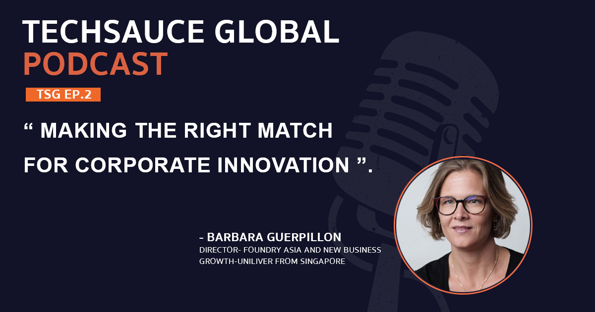 TSG EP.2 Making the Right Match for Corporate Innovation | Techsauce