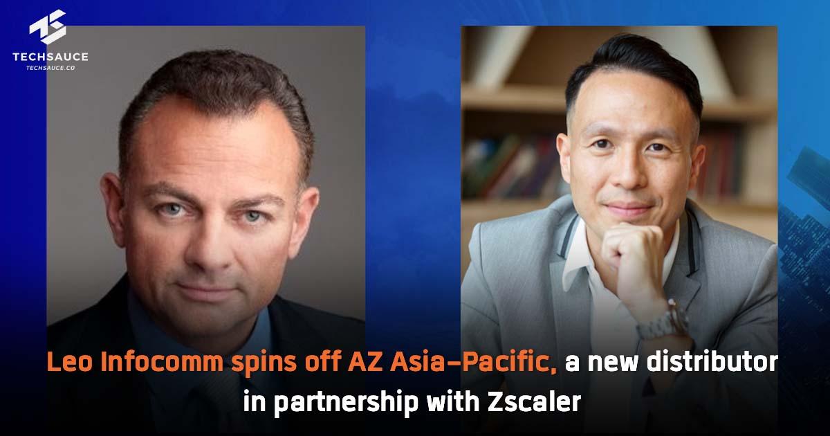 Leo Infocomm spins off AZ Asia-Pacific, a new distributor in ...