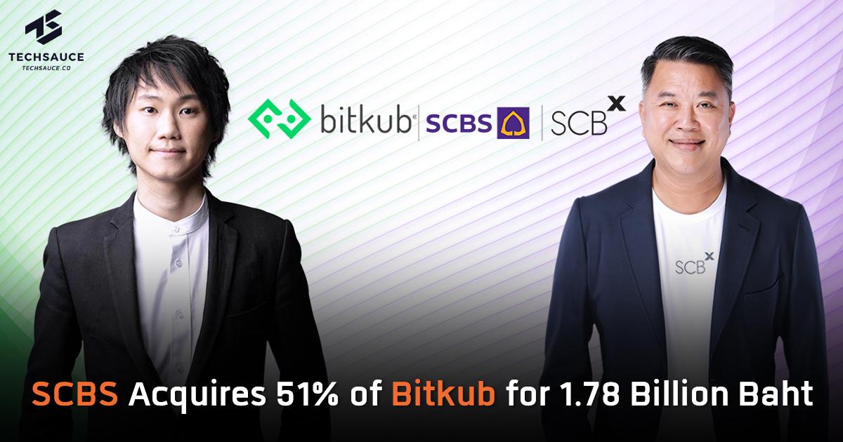 SCBS Acquires 51% of Bitkub for 1.78 Billion Baht | Techsauce
