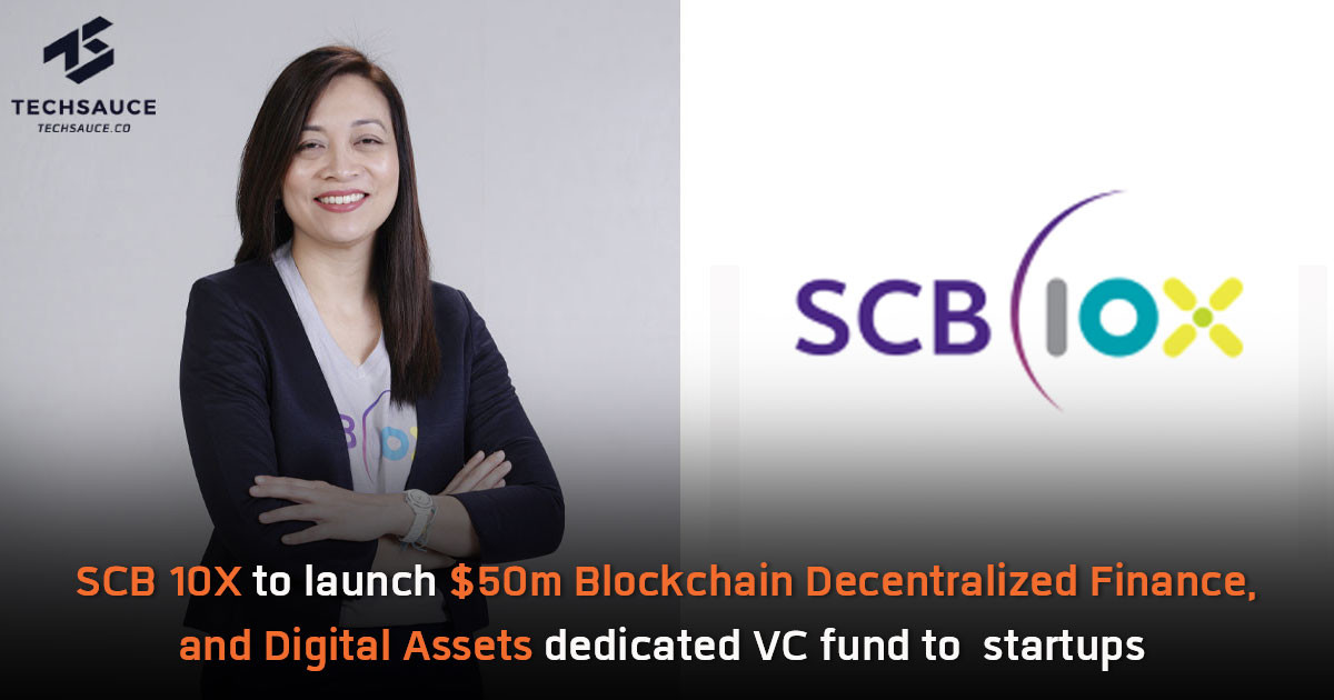 SCB 10X to launch $50m Blockchain Decentralized Finance, and Digital ...
