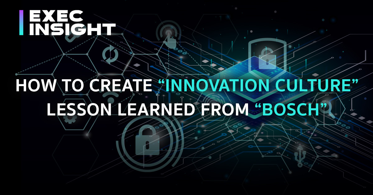 How to create “Innovation Culture” Lesson Learned from “BOSCH” | Techsauce
