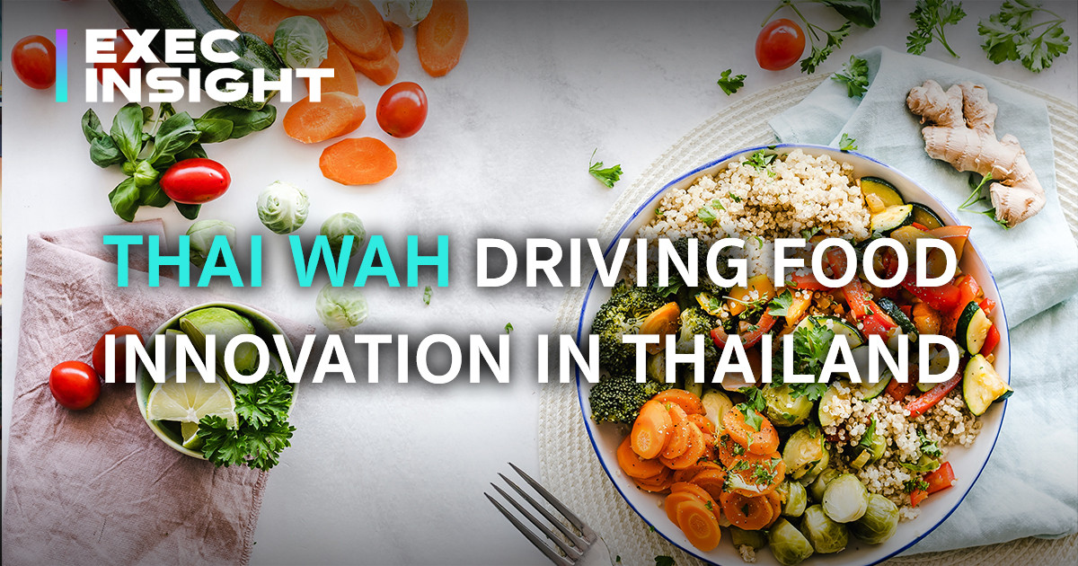 Thai Wah Driving Food Innovation in Thailand | Techsauce