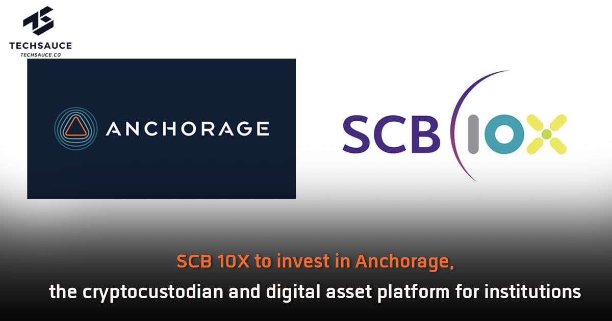 SCB 10X to invest in Anchorage, the cryptocustodian and digital asset ...