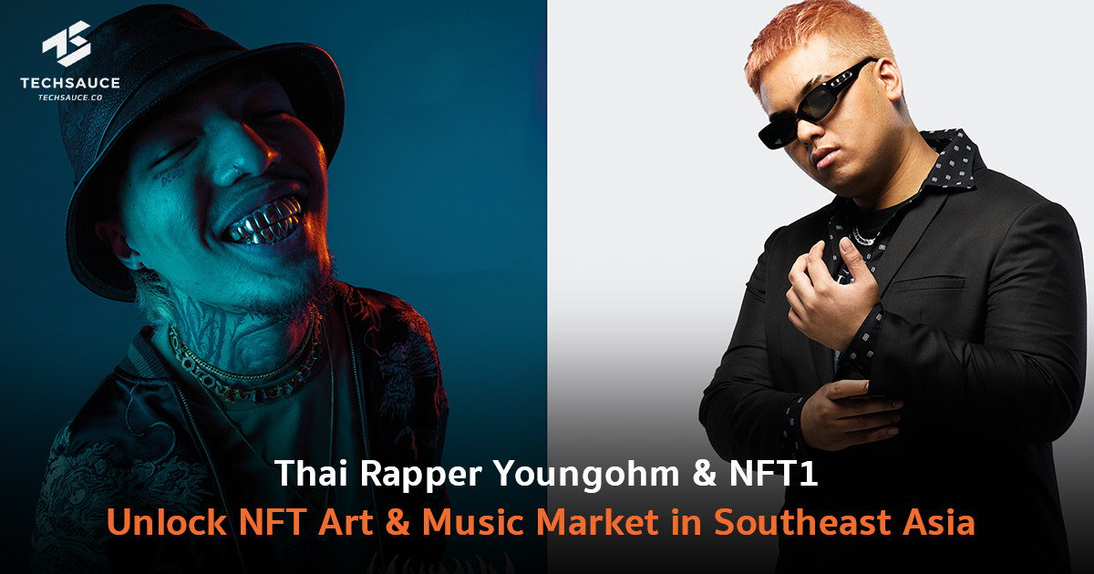 Thai Rapper Youngohm & NFT1 Production Studio to Unlock NFT Art & Music ...