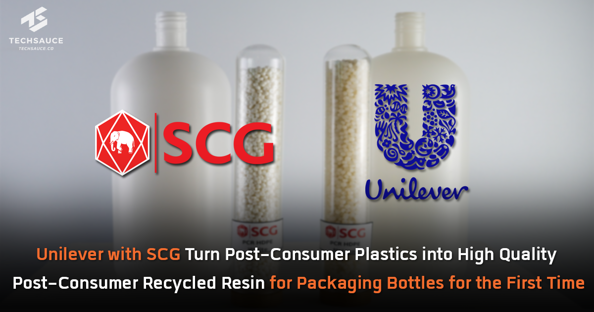 Unilever with SCG Turn Post-Consumer Plastics into High Quality Post ...