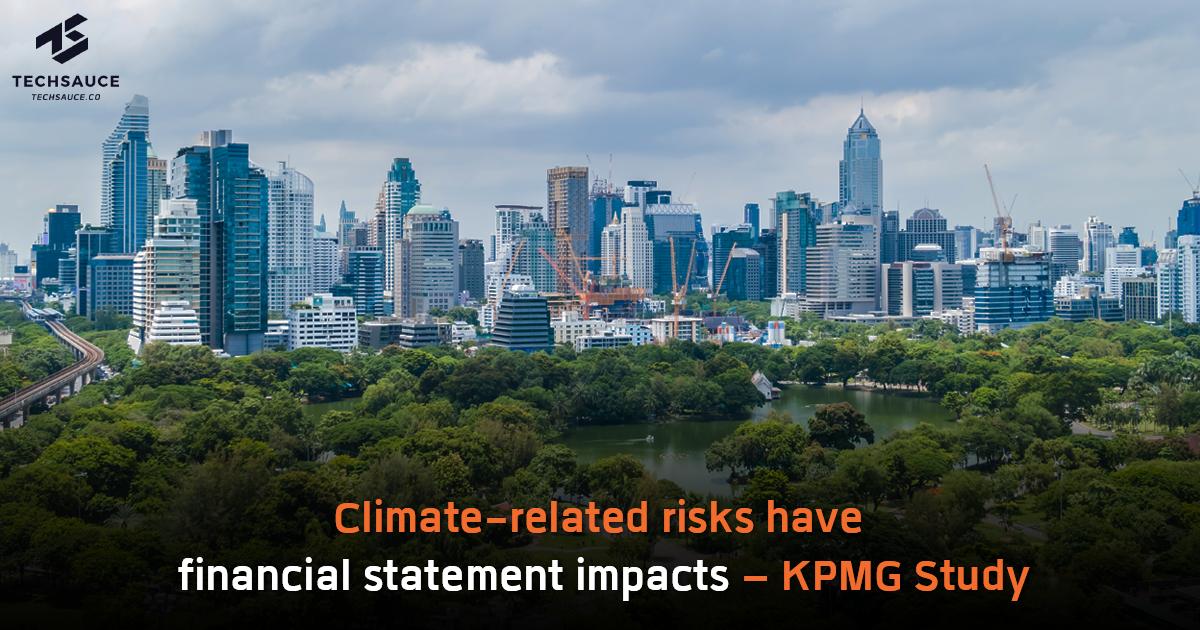 Climate-related risks have financial statement impacts – KPMG Study ...