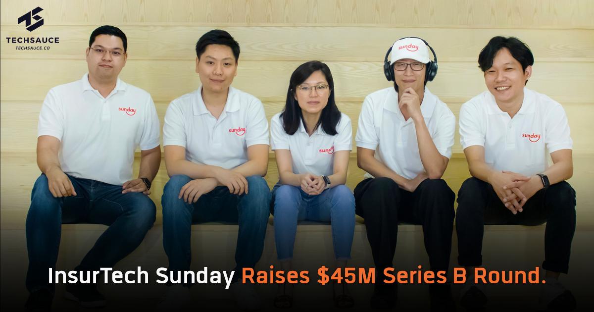 Full-stack InsurTech Sunday Raises $45M Series B Round from investors ...