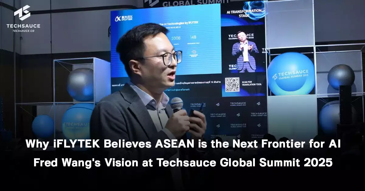 Why iFLYTEK Believes ASEAN is the Next Frontier for AI: Fred Wang's Vision at Techsauce Global ...