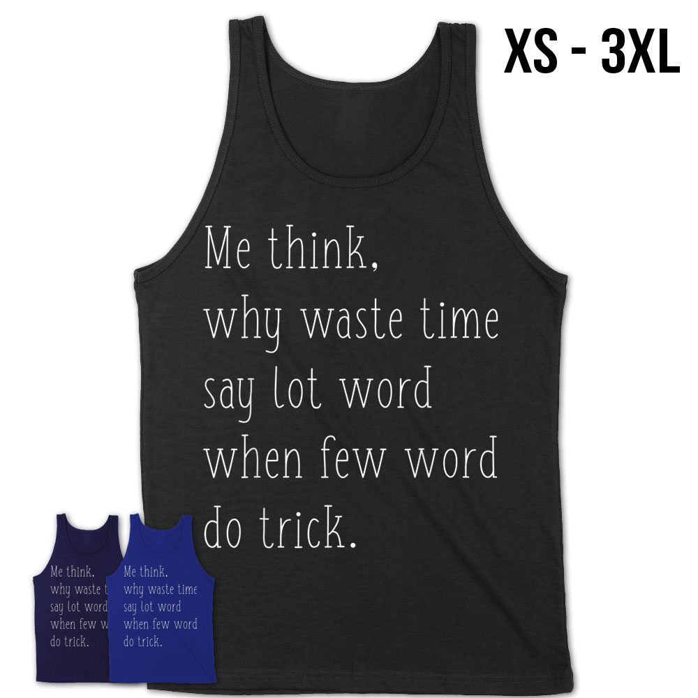 Why Waste Time Say Lot Word When Few Word Do Trick T Shirt – Teezou Store Why Waste Time Say Lot Word When Few Word Do Trick T Shirt – Teezou Store