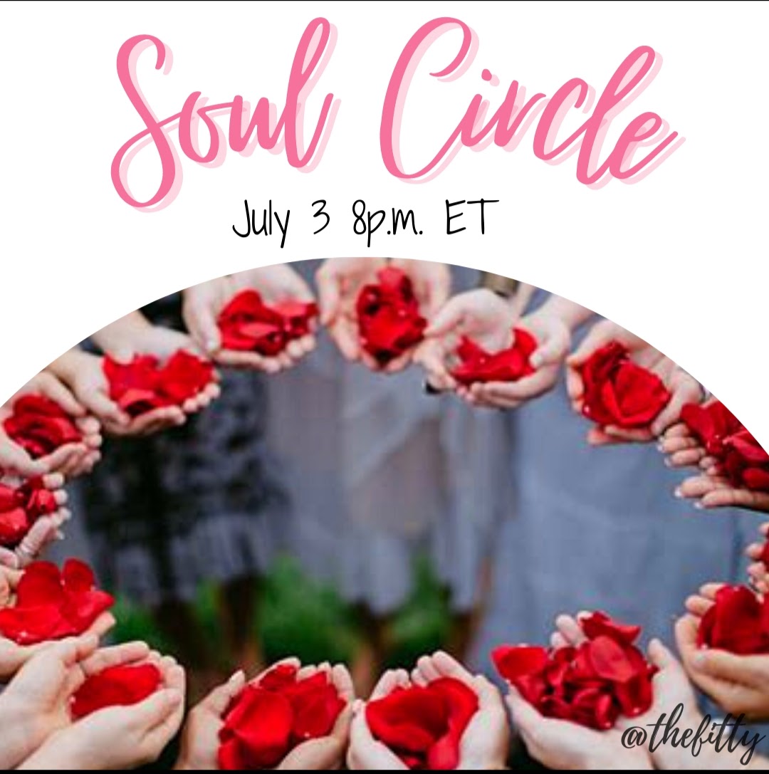 Soul Circle July! - the Fitty
