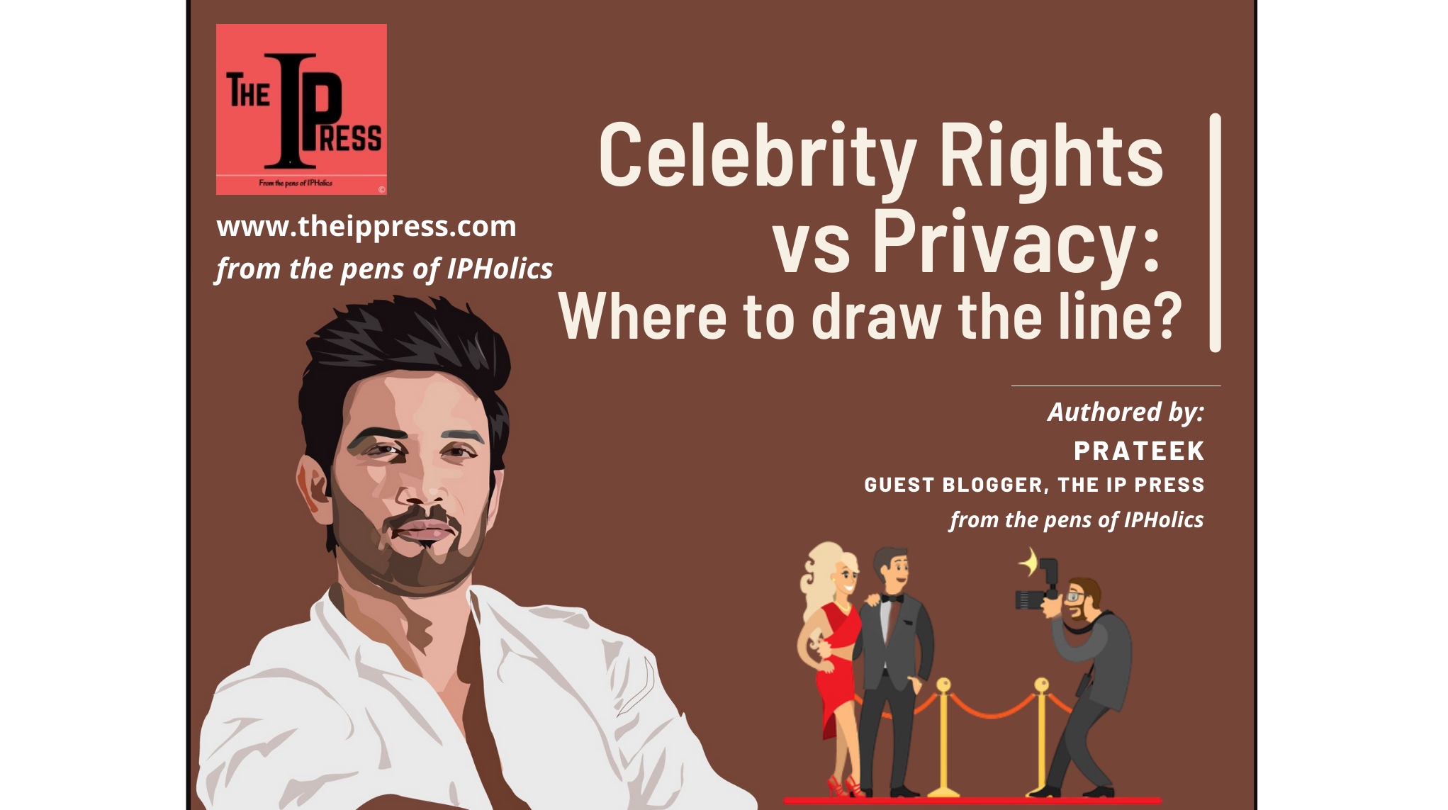 Celebrity Rights vs Privacy: Where to draw the line? – The IP Press