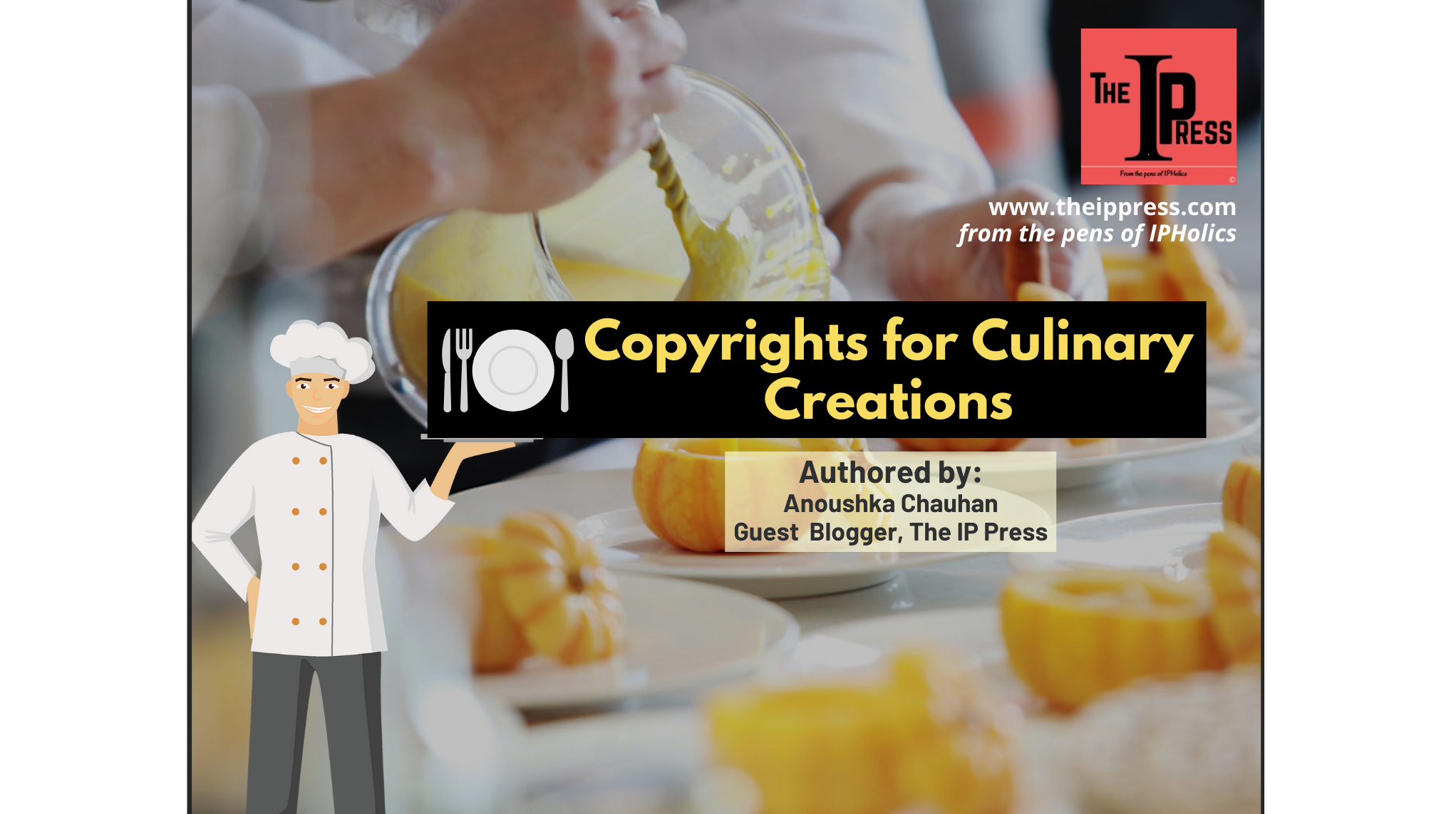 Copyrights for Culinary Creations – The IP Press