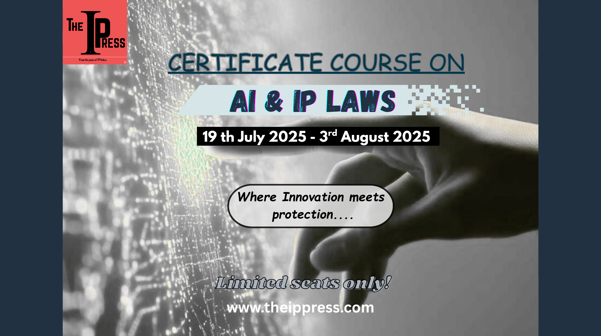 Certificate Course on AI and IP Laws (19th July – 3rd August 2025)- The ...