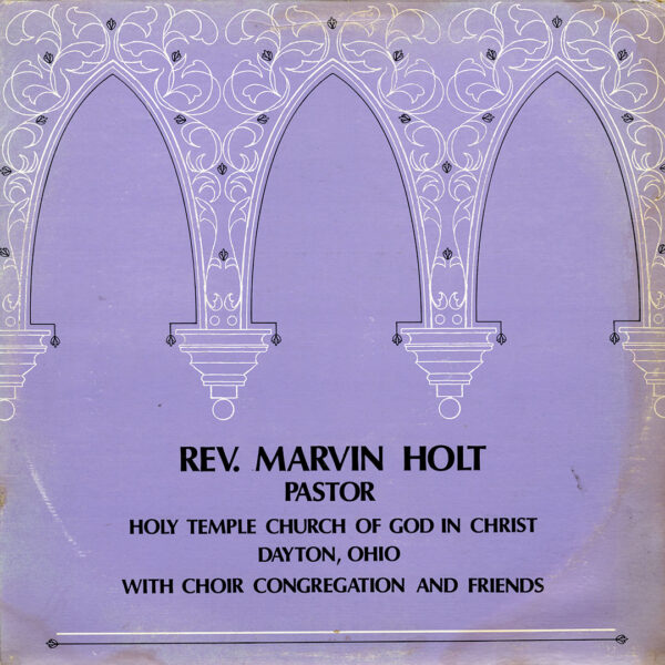 Rev. Marvin Holt – Holy Temple Church Of God In Christ (Vinyl) – The ...