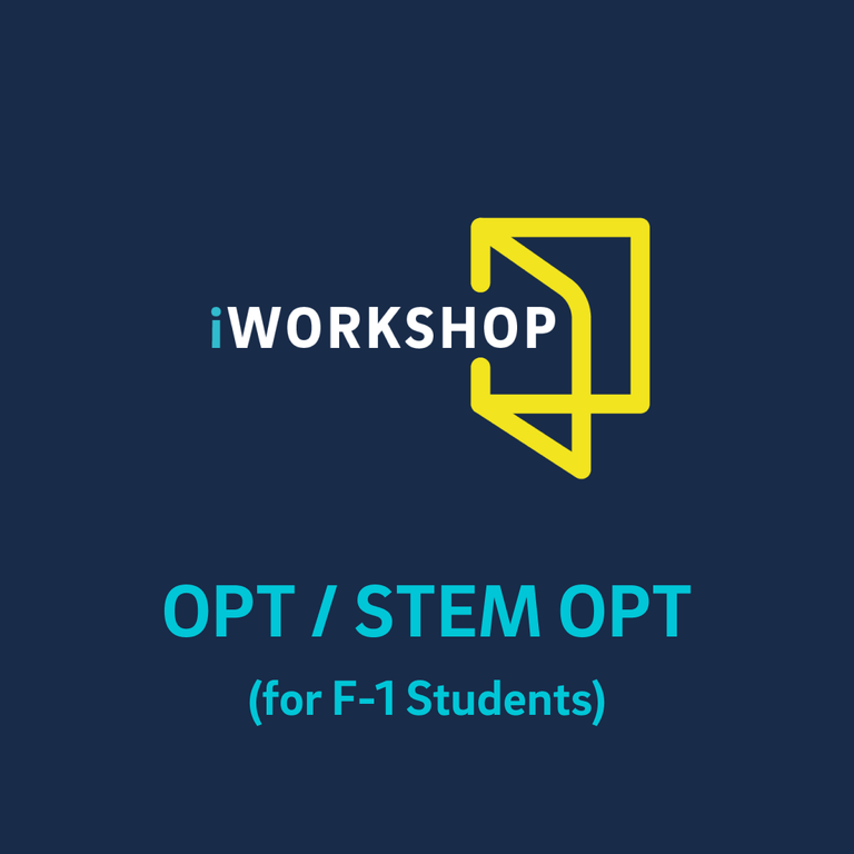 iWorkshop: OPT & STEM OPT (F-1 Students)