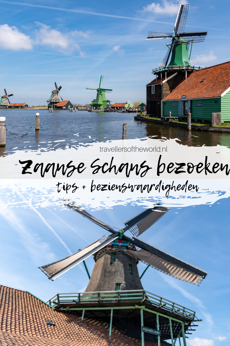 De Zaanse Schans bezoeken: tips + bezienswaardigheden