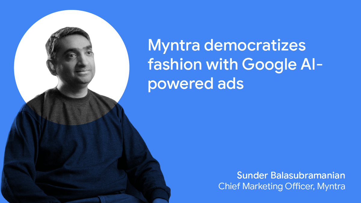 Myntra: AI marketing for e-commerce - Think with Google APAC