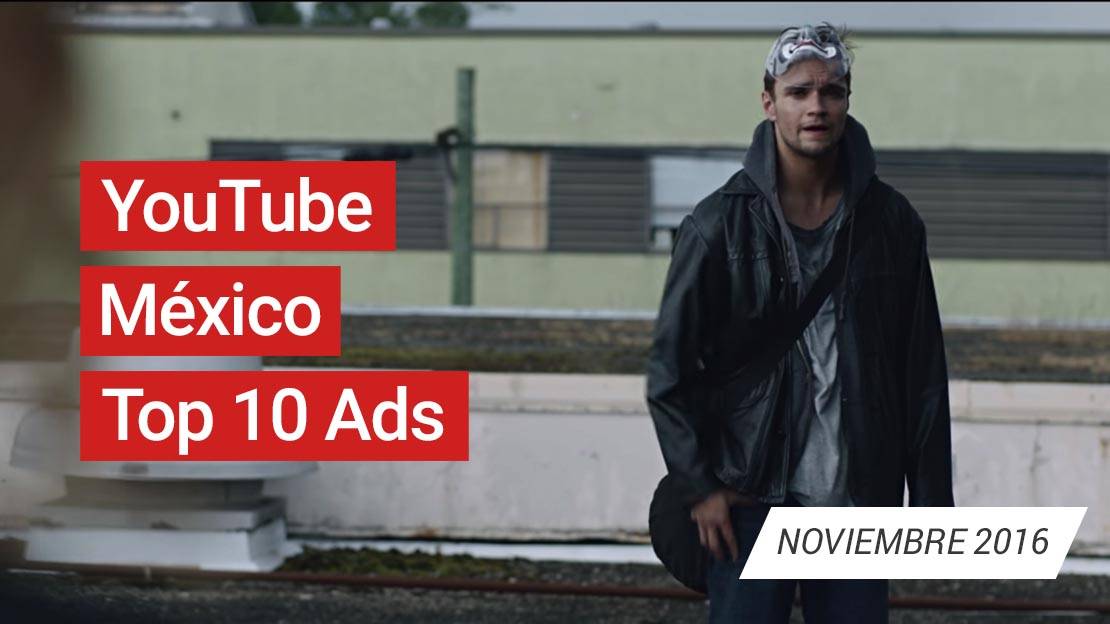 YouTube Ads Leaderboard México Noviembre 2016