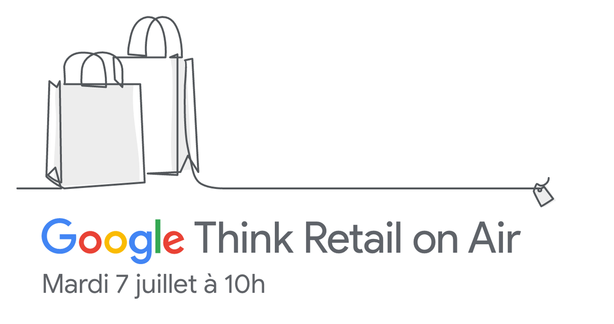 L'événement Think Retail on Air 2020 - Think with Google
