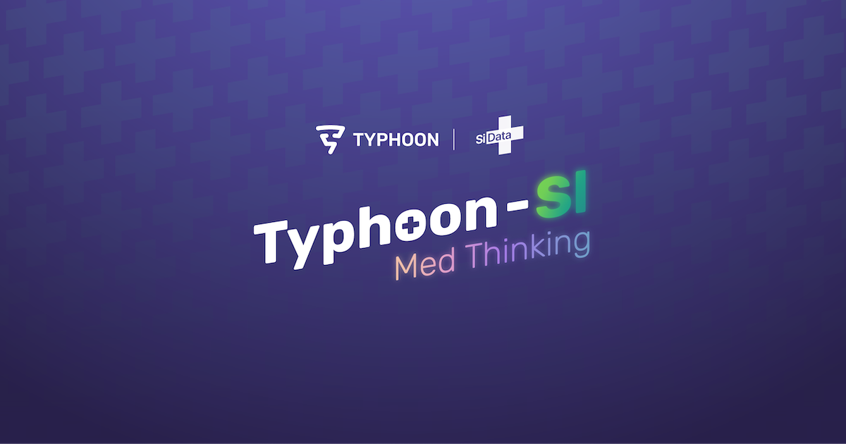 Rethinking How Medical AI Reasons: Introducing the Typhoon–SiData+ ...
