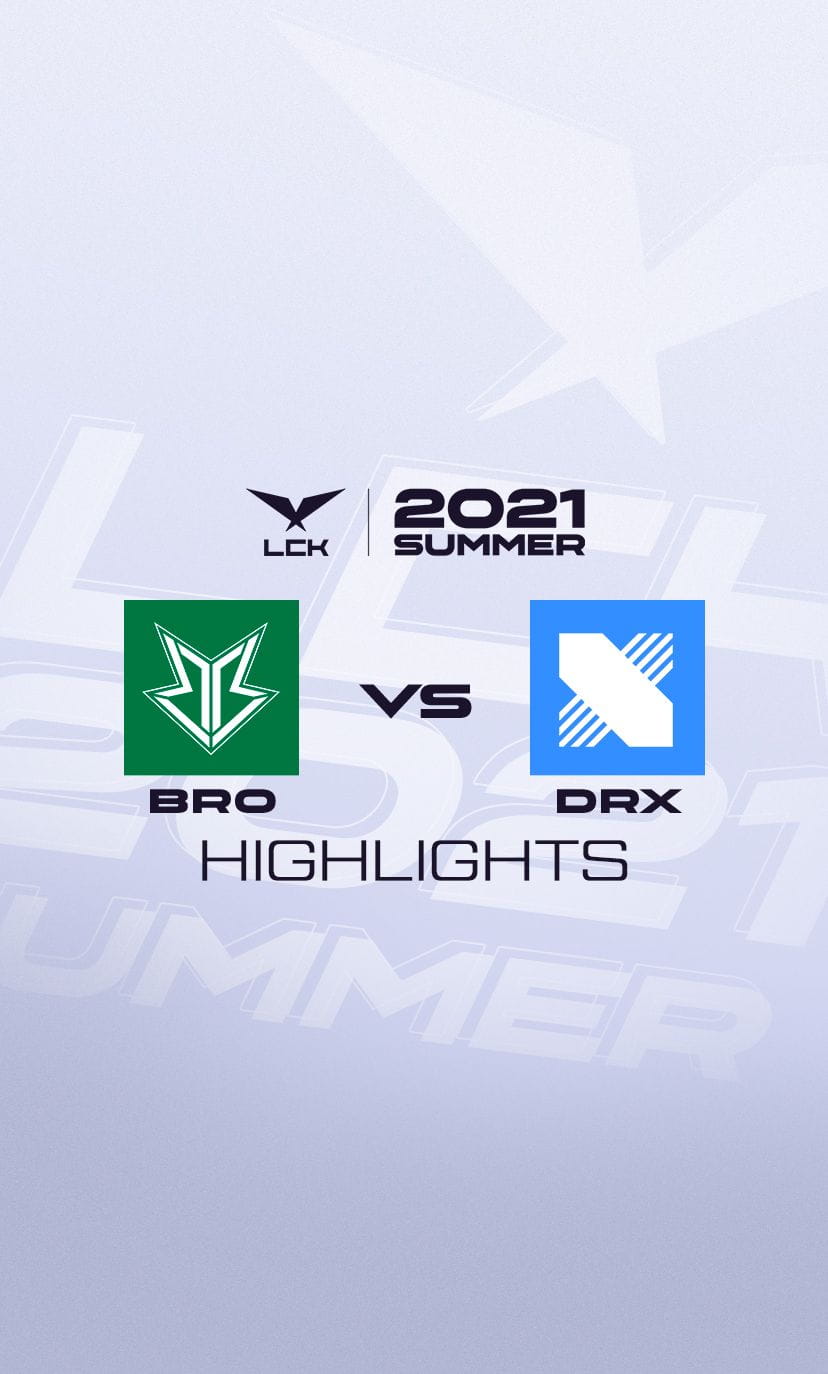 ubeat - LCK HIGHLIGHTS SEMANA 6, JORNADA 04 - BRO vs DRX