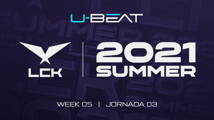 ubeat - LCK SEMANA 05 - JORNADA 03