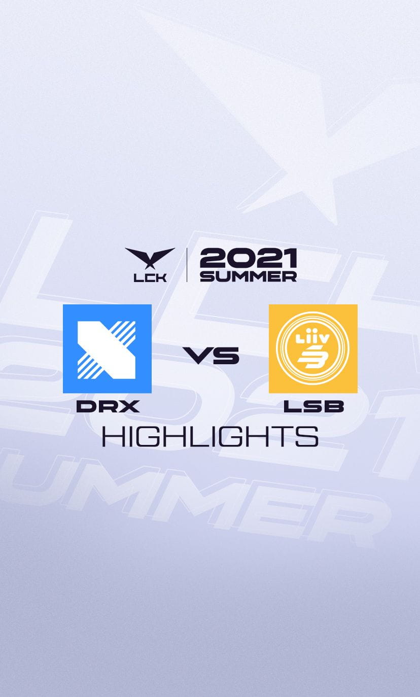 ubeat - LCK HIGHLIGHTS SEMANA 6, JORNADA 02 - DRX vs LSB