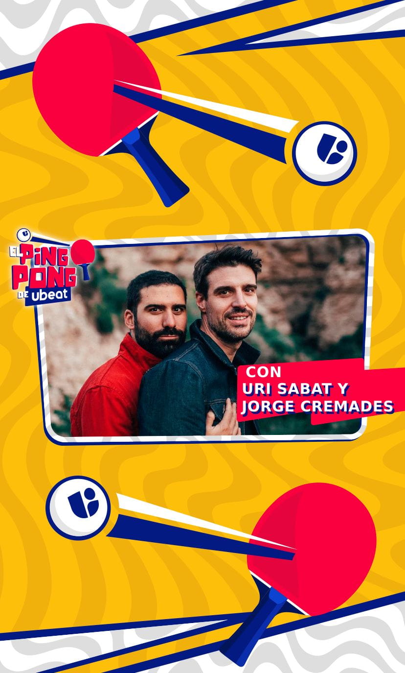 ubeat - URI SABAT Y JORGE CREMADES