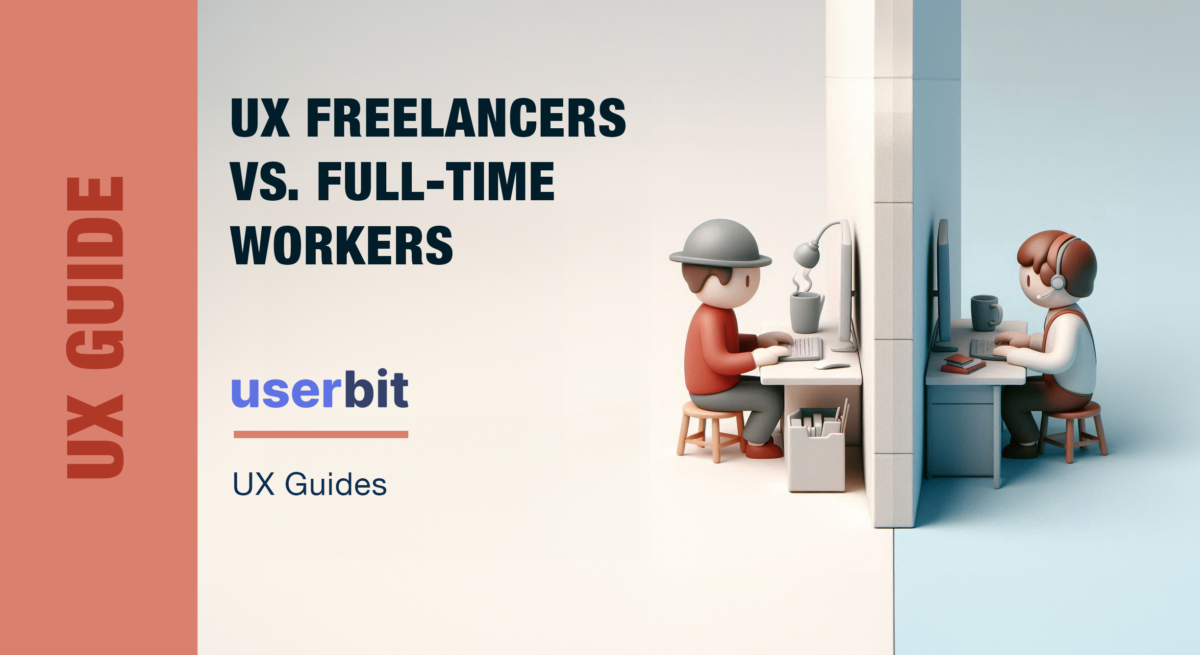 7 Differences Between UX Freelancers vs Full-Time Workers