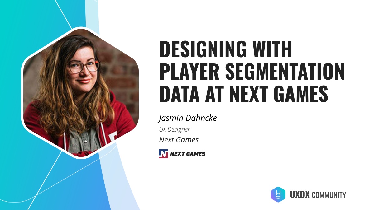 Designing With Player Segmentation Data At Next Games by Jasmin Dahncke ...