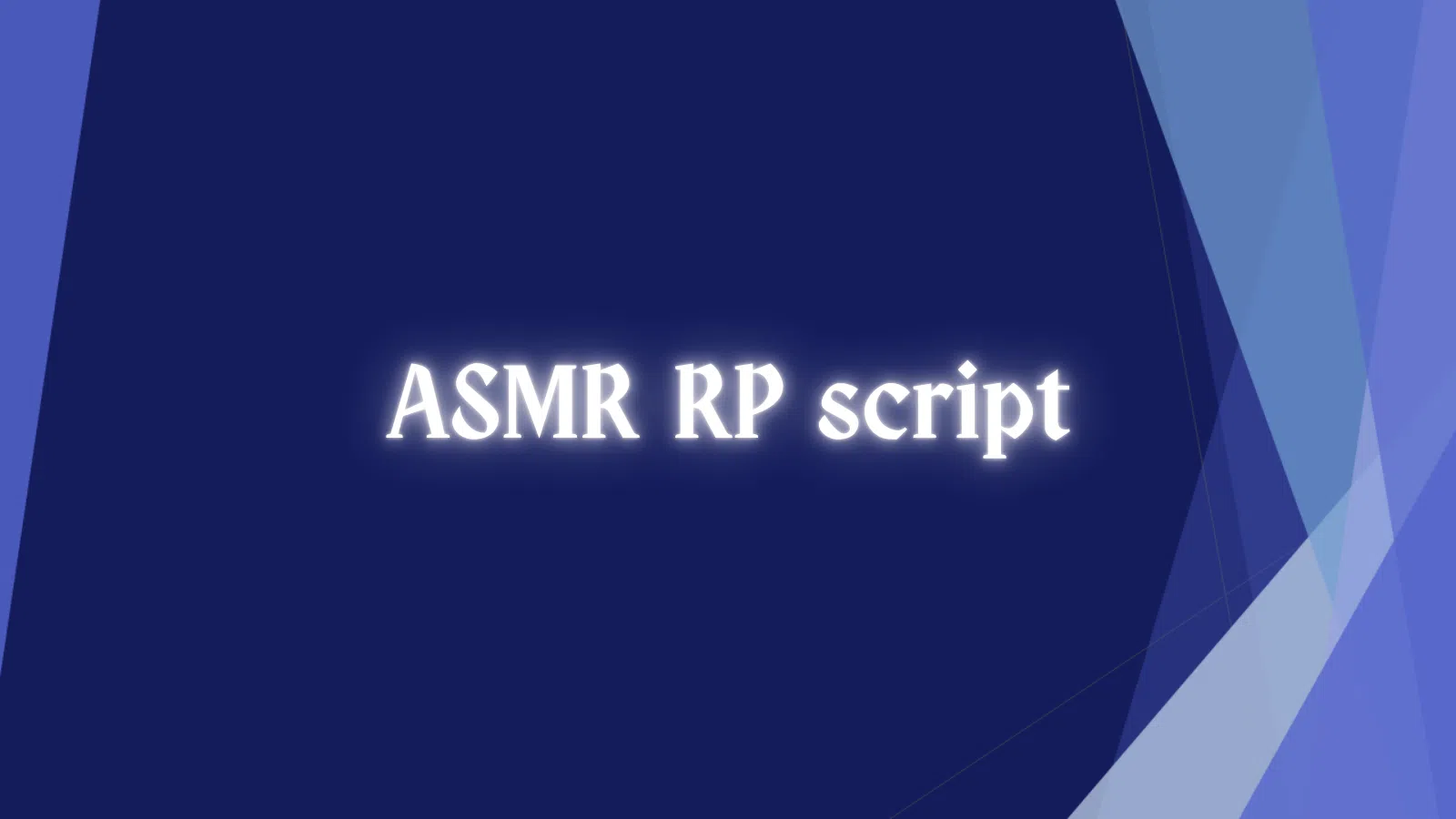 ASMR RP Scripts by Laika (@laikavtuber) | VGen
