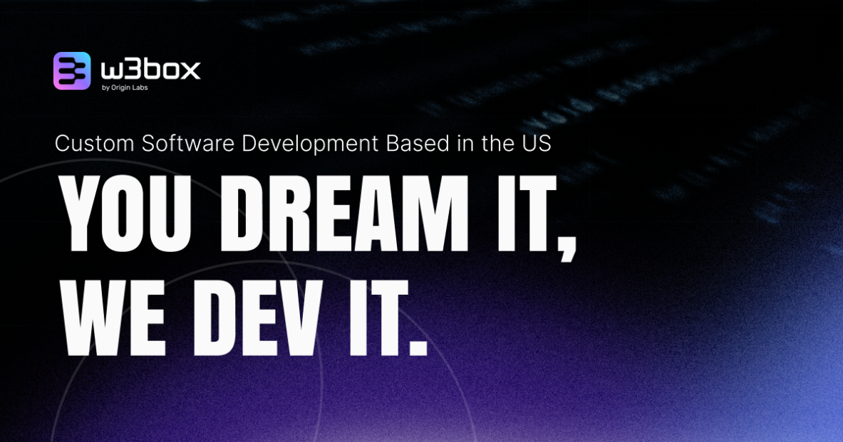 w3box - “You Dream it, We Dev it”