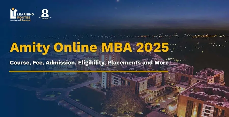Amity Online MBA 2026: Fee, Admission, Eligibility