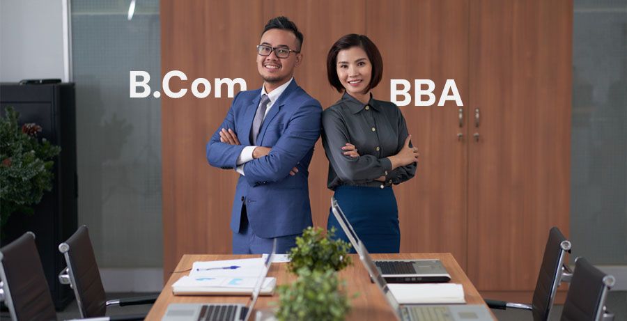 BCom vs BBA: Which is Better for You?