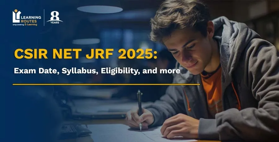 CSIR NET JRF 2025: Important Dates, Syllabus & Eligibility