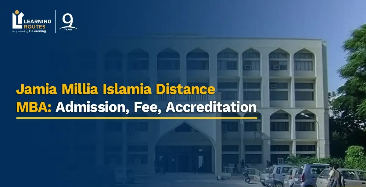 Jamia Millia Islamia Distance MBA: Admission, Fee, Accreditation