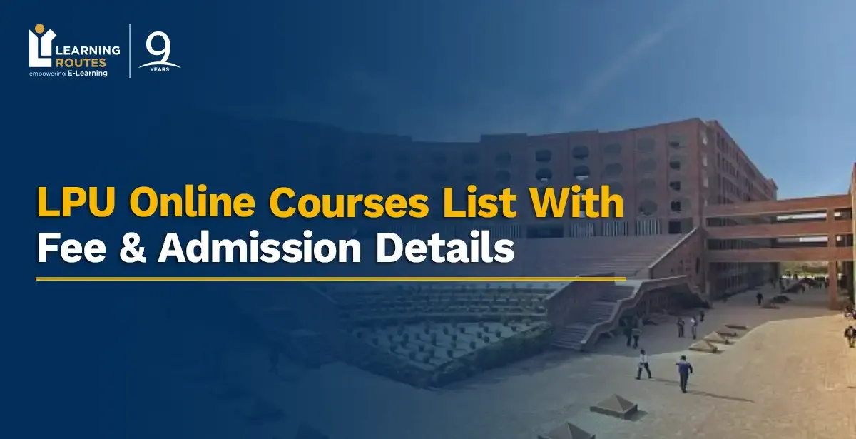 LPU Online Courses List With Fee & Admission Details