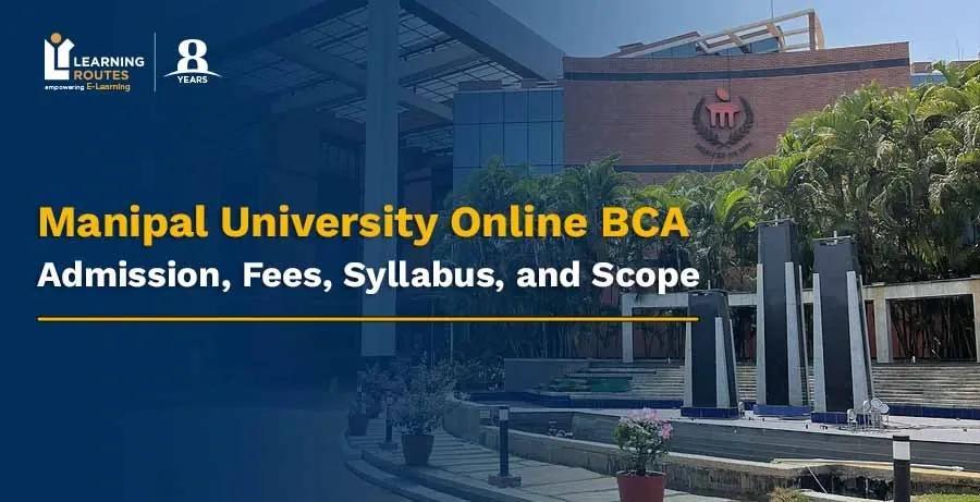 Manipal University Online BCA: Admission, Fees, Syllabus, Scope