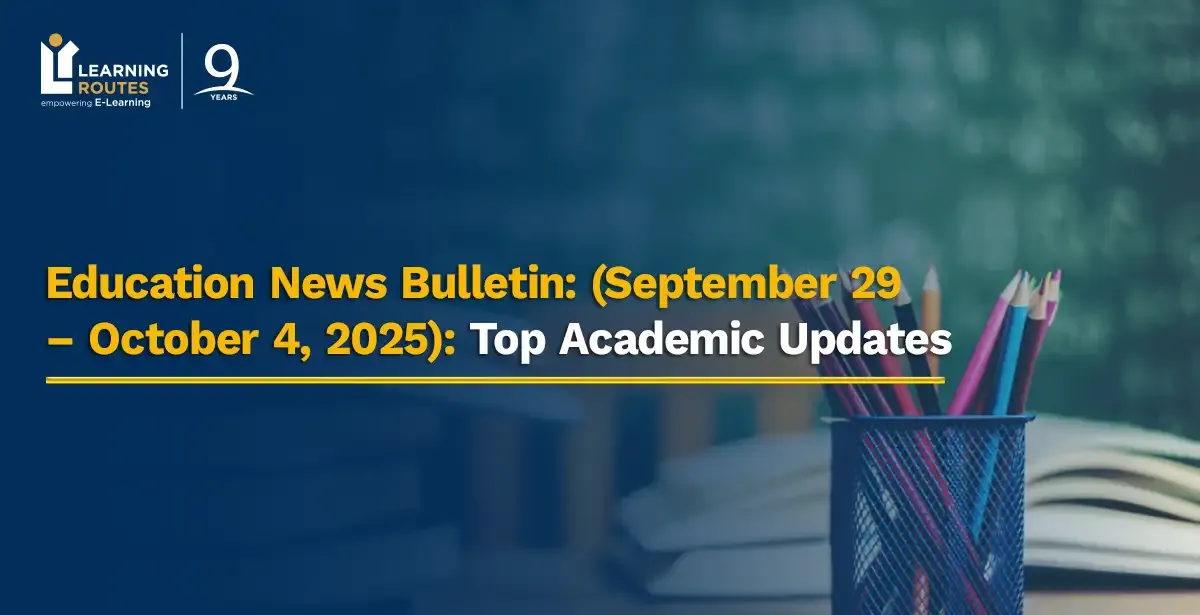Education News Bulletin: (September 29 - October 4, 2025): Top Academic ...